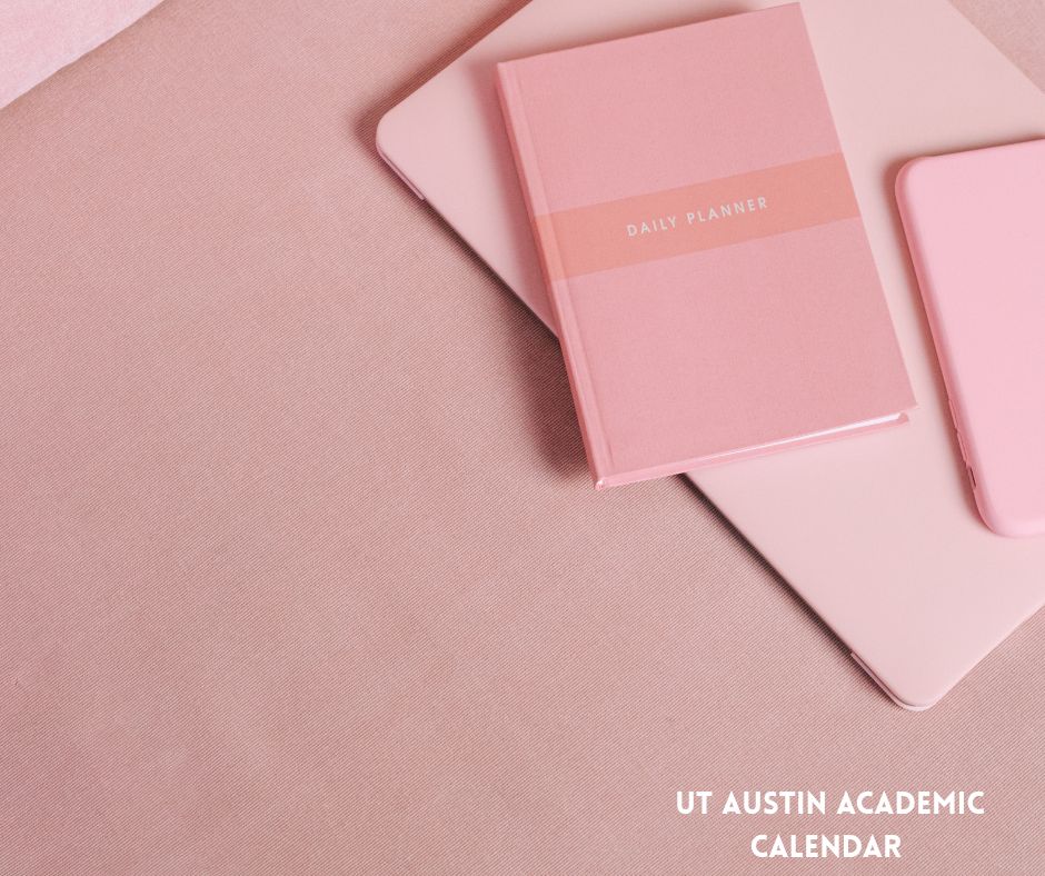 UT Austin Academic Calendar 2025‑2026: Important Dates