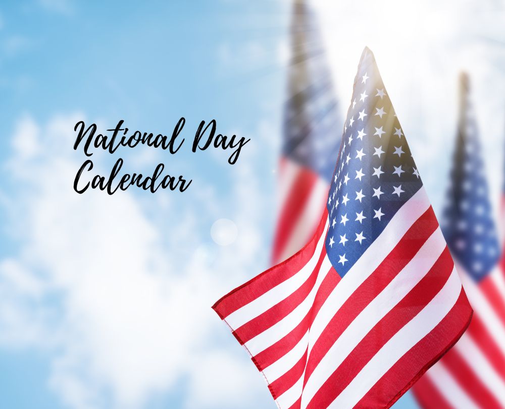 National Day Calendar 2026: What National Day Is It Today?