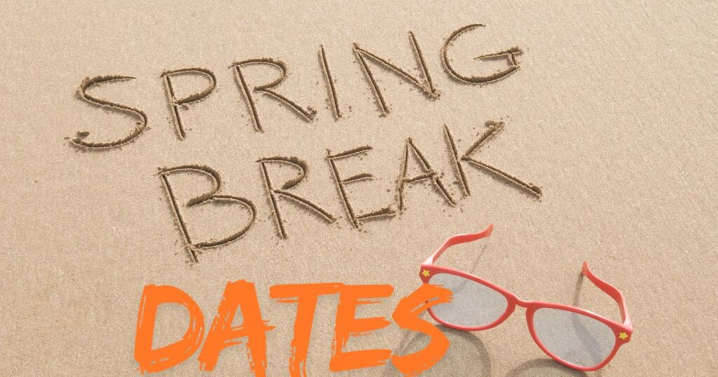 Spring Break 2027 Dates: USA College Spring Recess Schedule